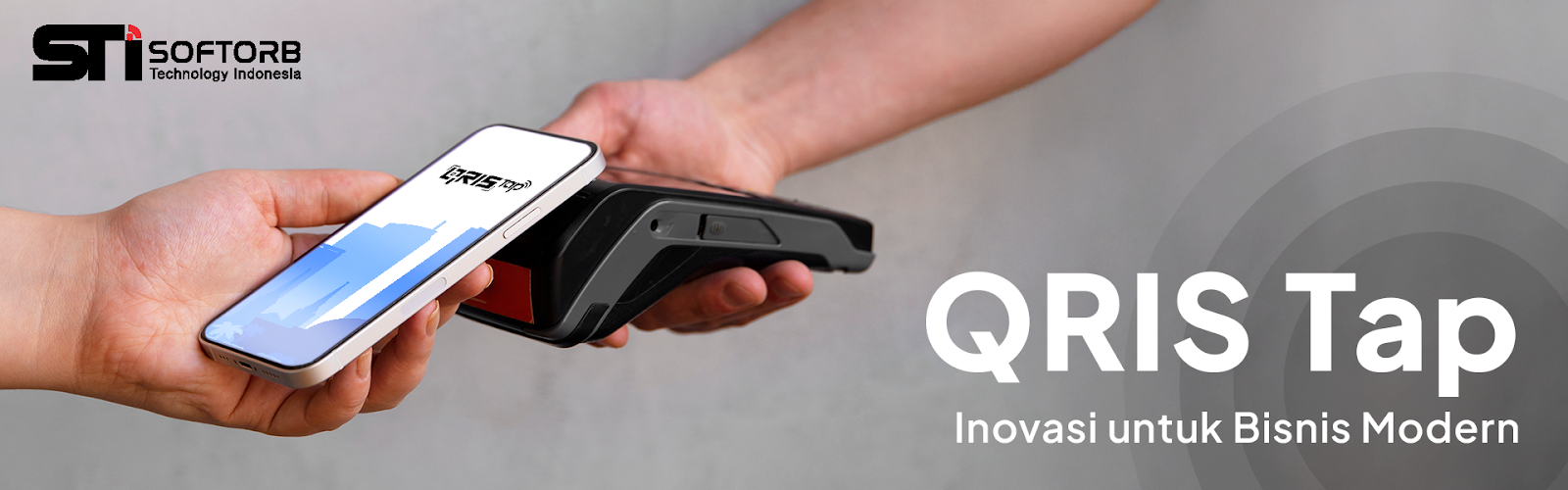 QRIS TAP Inovasi untuk Bisnis Modern | PT. Softorb Technology Indonesia ...